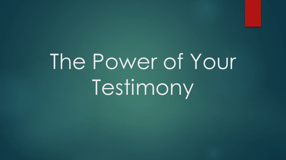 The Power of Your Testimony - Gathering Church Viridian